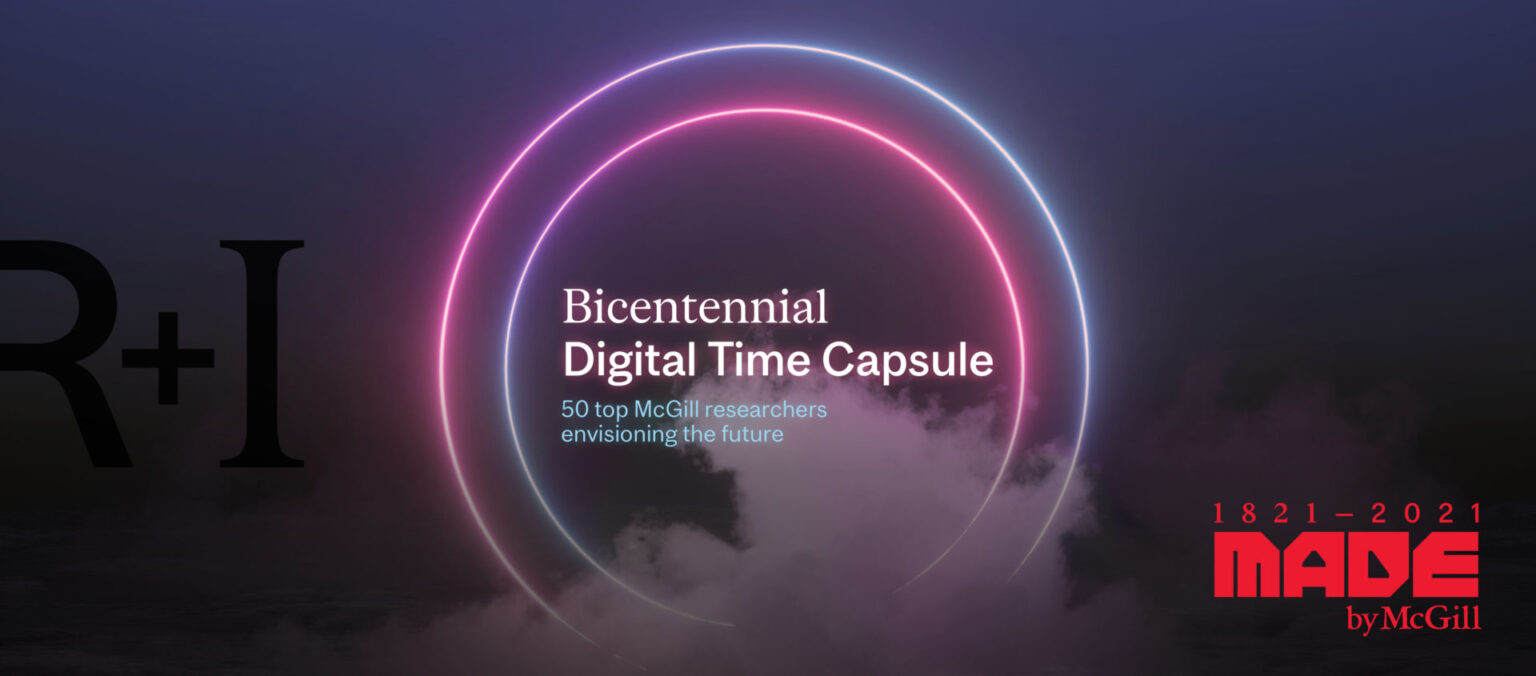 McGill’s Bicentennial Digital Time Capsule | Dean Colleen Cook on the ...